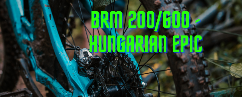 BRM 200 - Epic / BRM 600 - Hungarian Epic | Sportnaptár